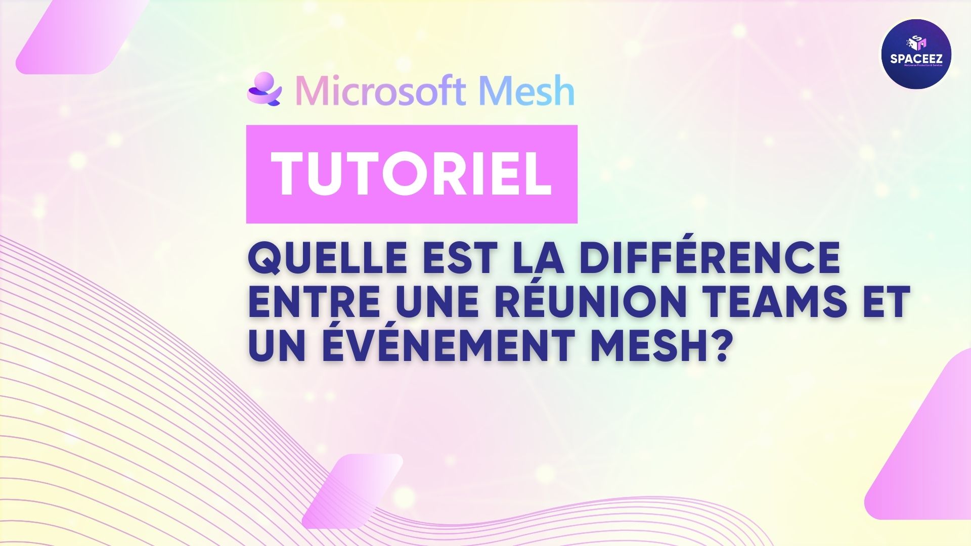 Que l'on rejoigne un espace immersif depuis une réunion Teams ou depuis l'application Mesh, les ...